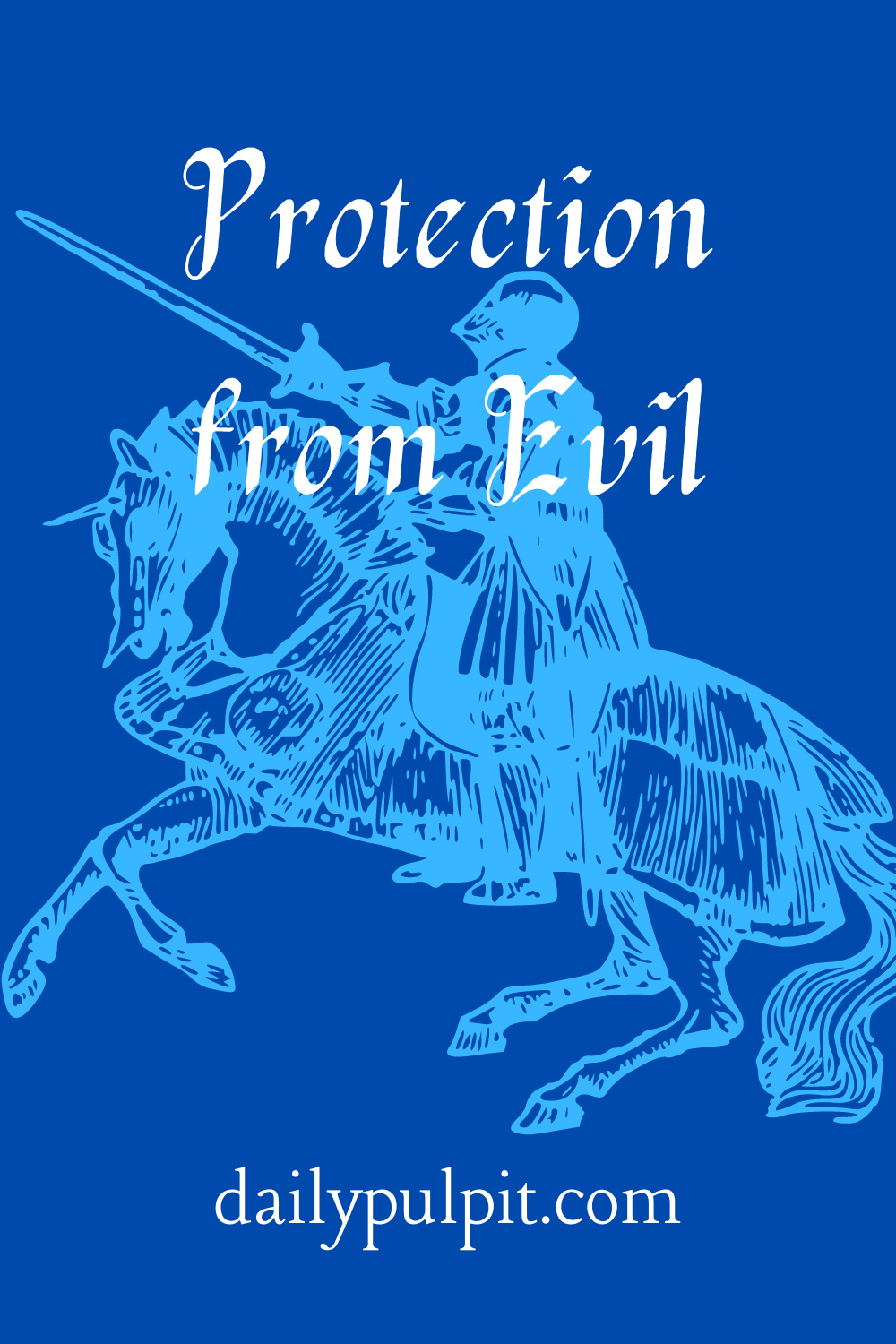 Protection From Evil – The Daily Pulpit