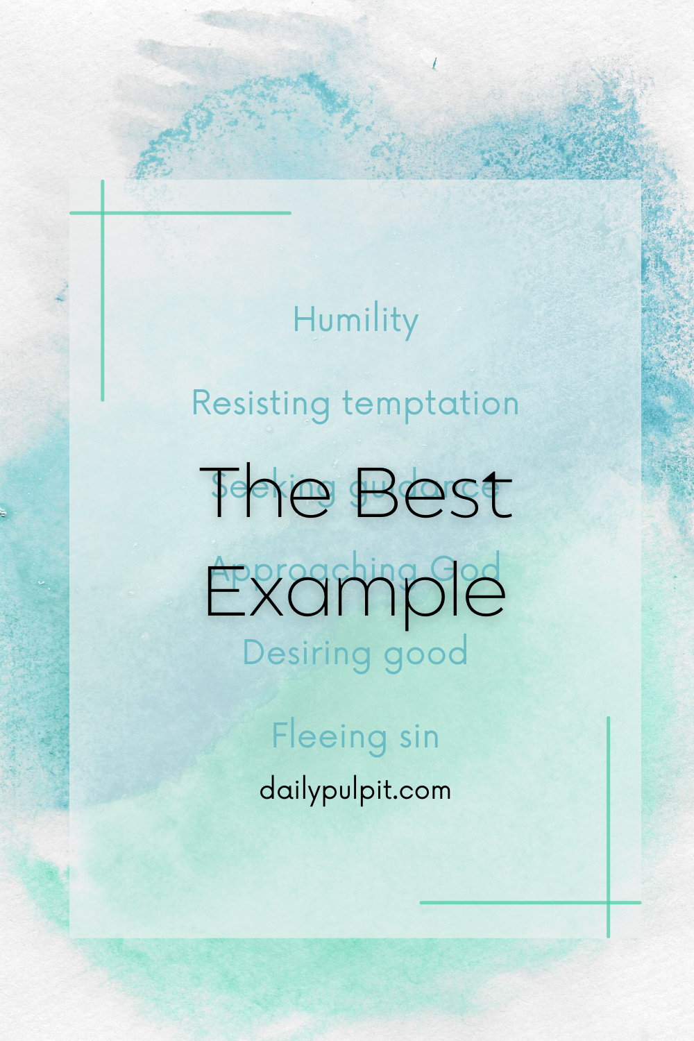 The Best Example – The Daily Pulpit