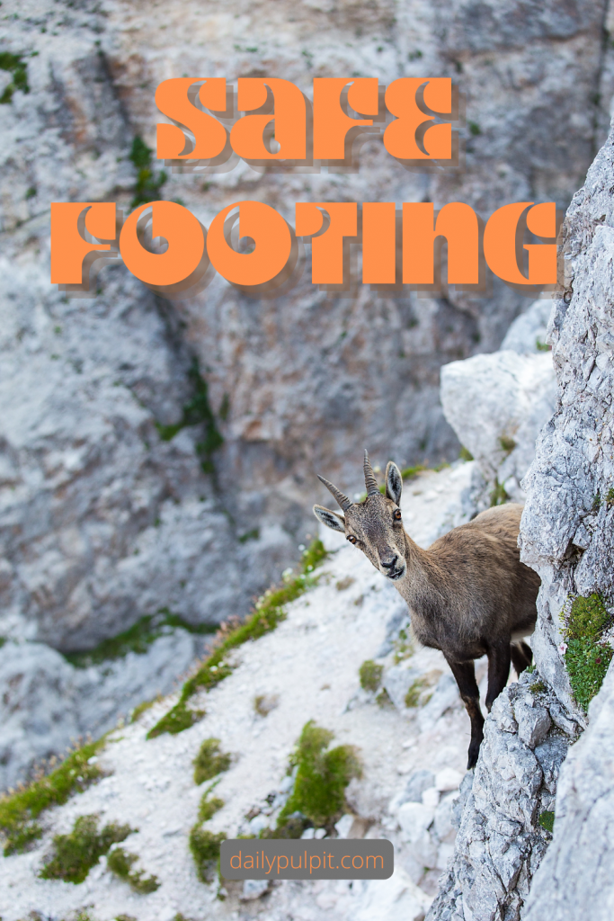 Safe Footing – The Daily Pulpit