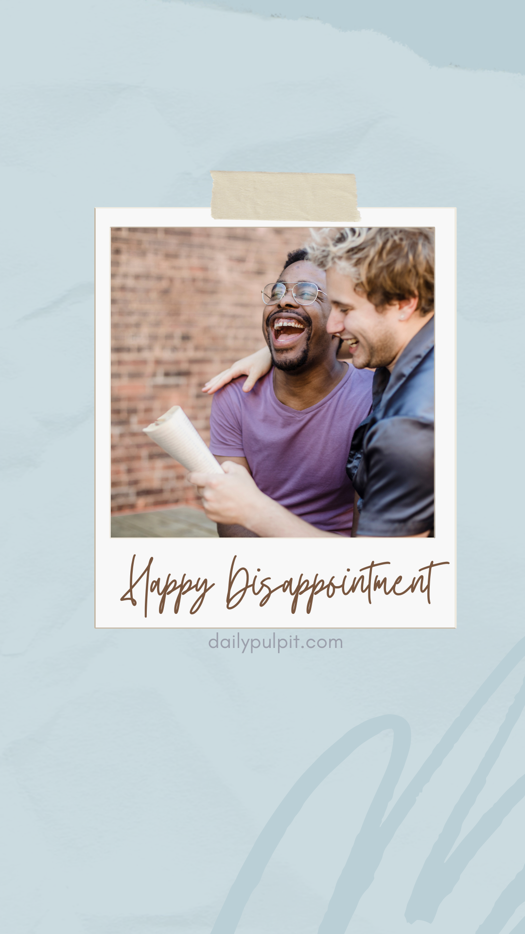 Happy Disappointment – The Daily Pulpit