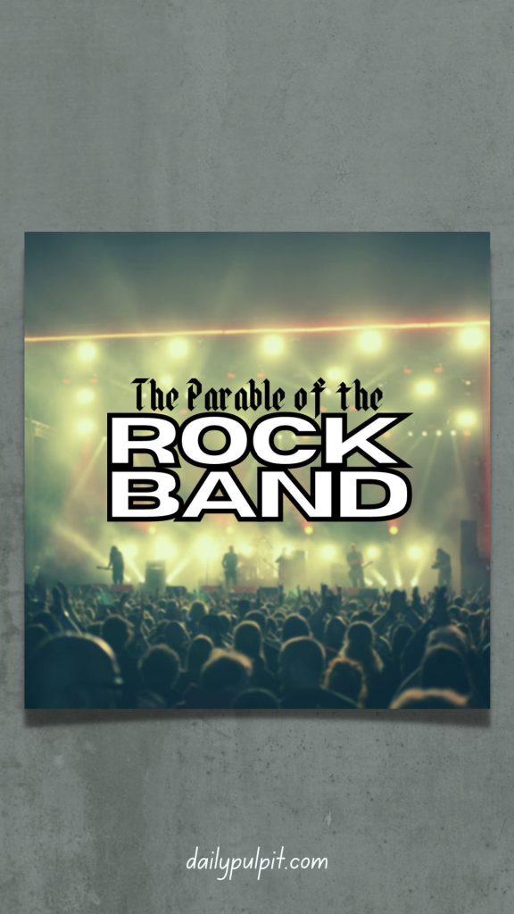 The Parable of the Rock Band – The Daily Pulpit