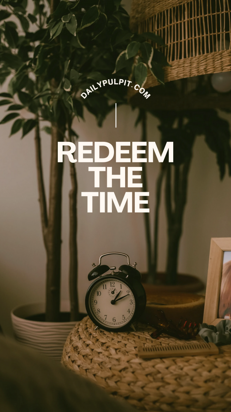 Redeem the Time – The Daily Pulpit